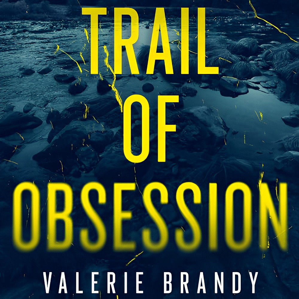 Trail of Obsession by Valerie Brandy – Flowers Escaping